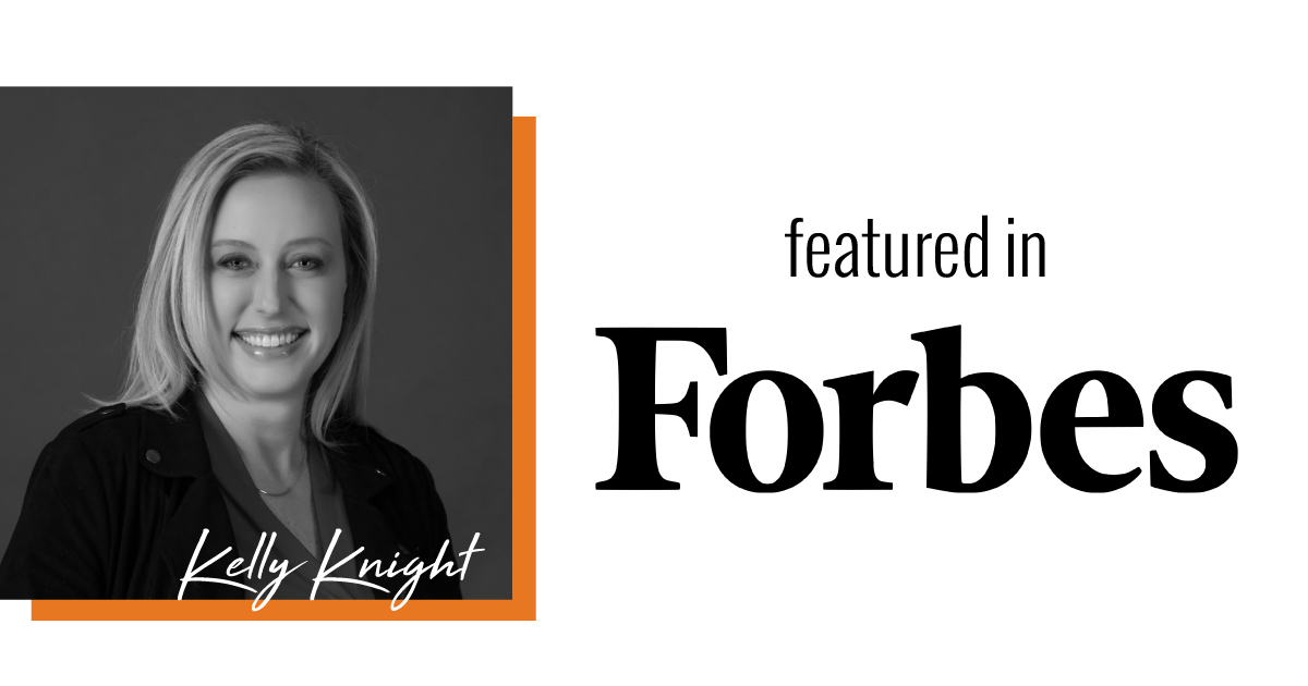 Kelly Knight Featured In Forbes