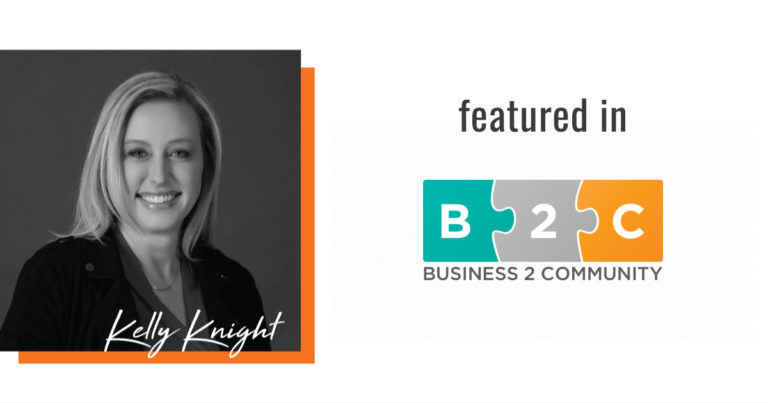 Leadership Article By Kelly Knight Appears in Business 2 Community