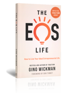 The EOS Life by Gino Wickman - EOS Worldwide