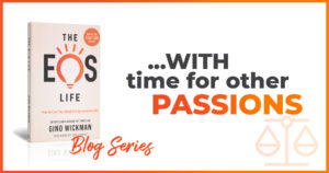 The EOS Life®: Having Time To Pursue Other Passions | EOS Worldwide