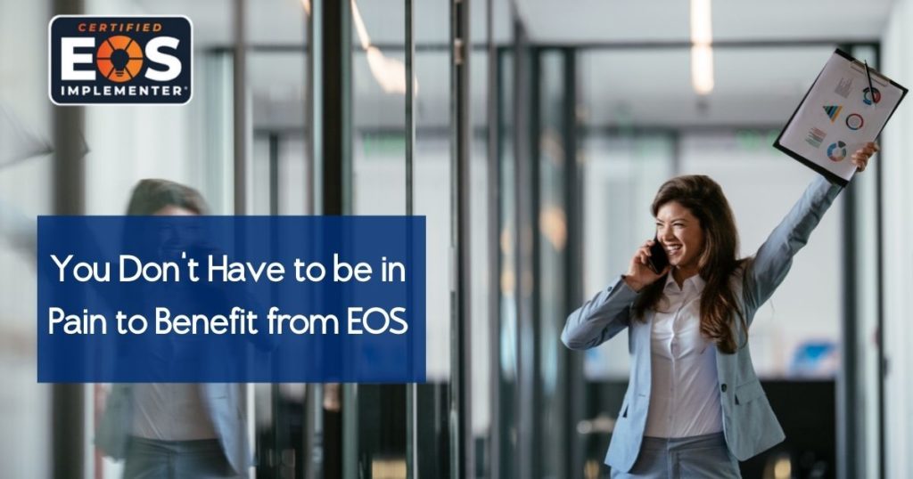 You Don't Have to be in Pain to Start EOS - EOS Worldwide