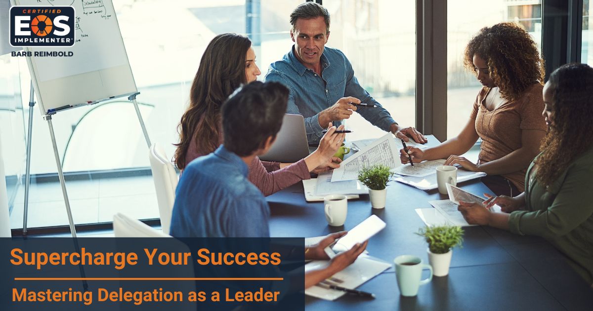 Delegating To Elevate: Why Leaders Should Strategically Delegate - EOS ...