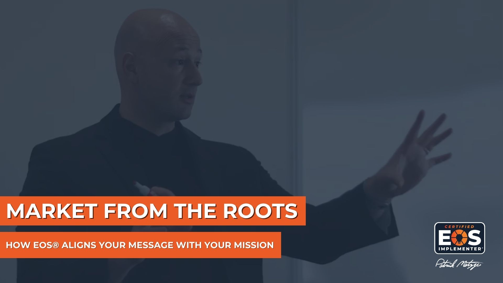 Grow from the Roots: Market with EOS® Clarity and Conviction - EOS ...